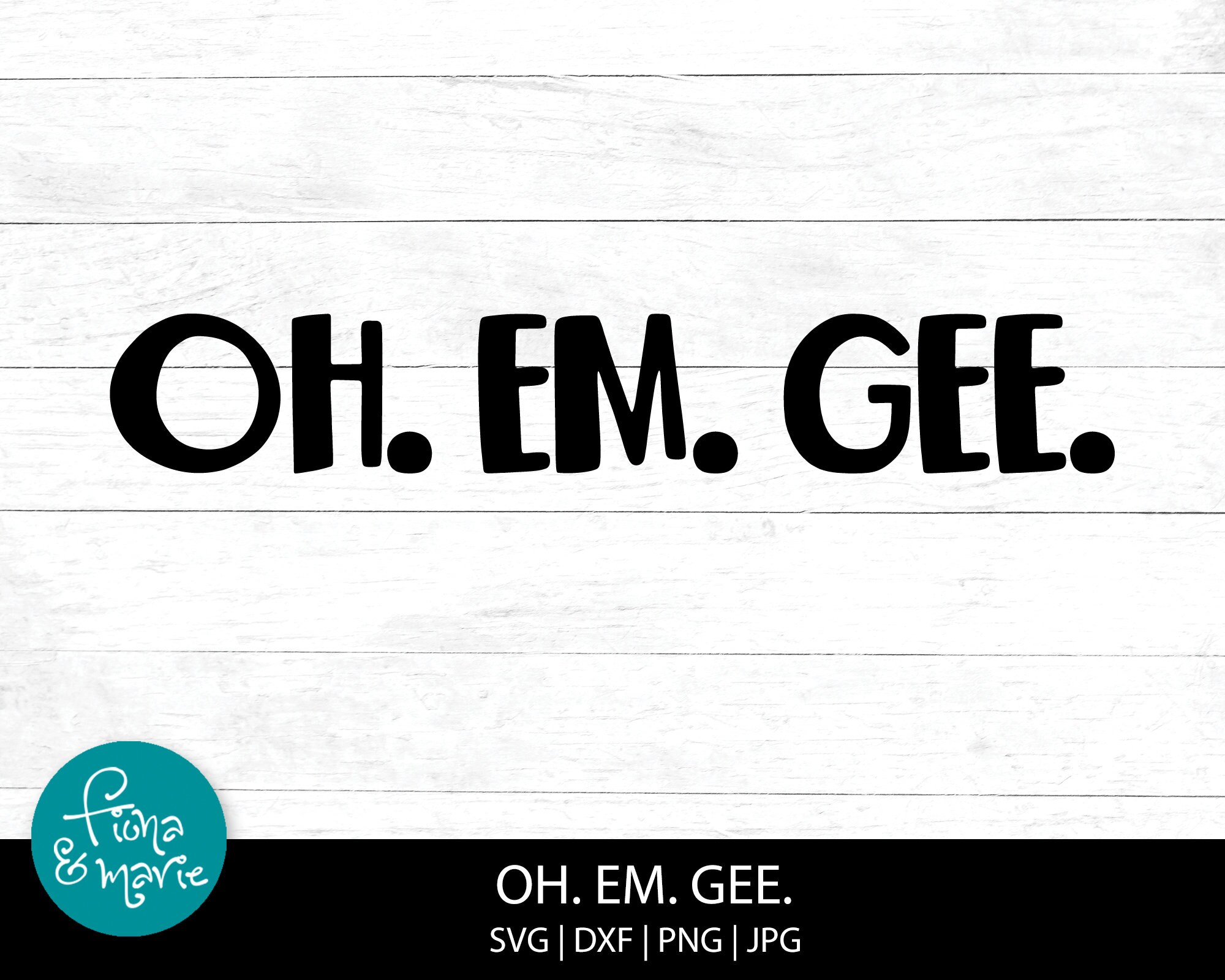 Oh Em Gee Svg Sarcastic SVG Funny Quotes Svg Moody Svg - Etsy