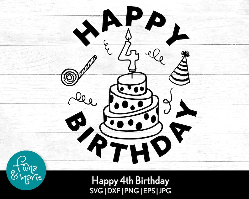 Happy 4th Birthday Svg | Birthday SVG | Fourth Birthday Svg | Birthday ...