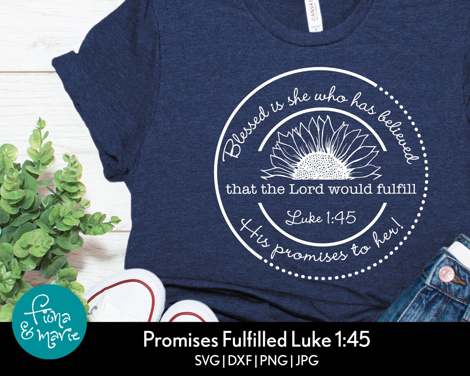 Promises Fulfilled Luke 1:45 | Bible Verse Svg | Christian | Svg, Dxf ...