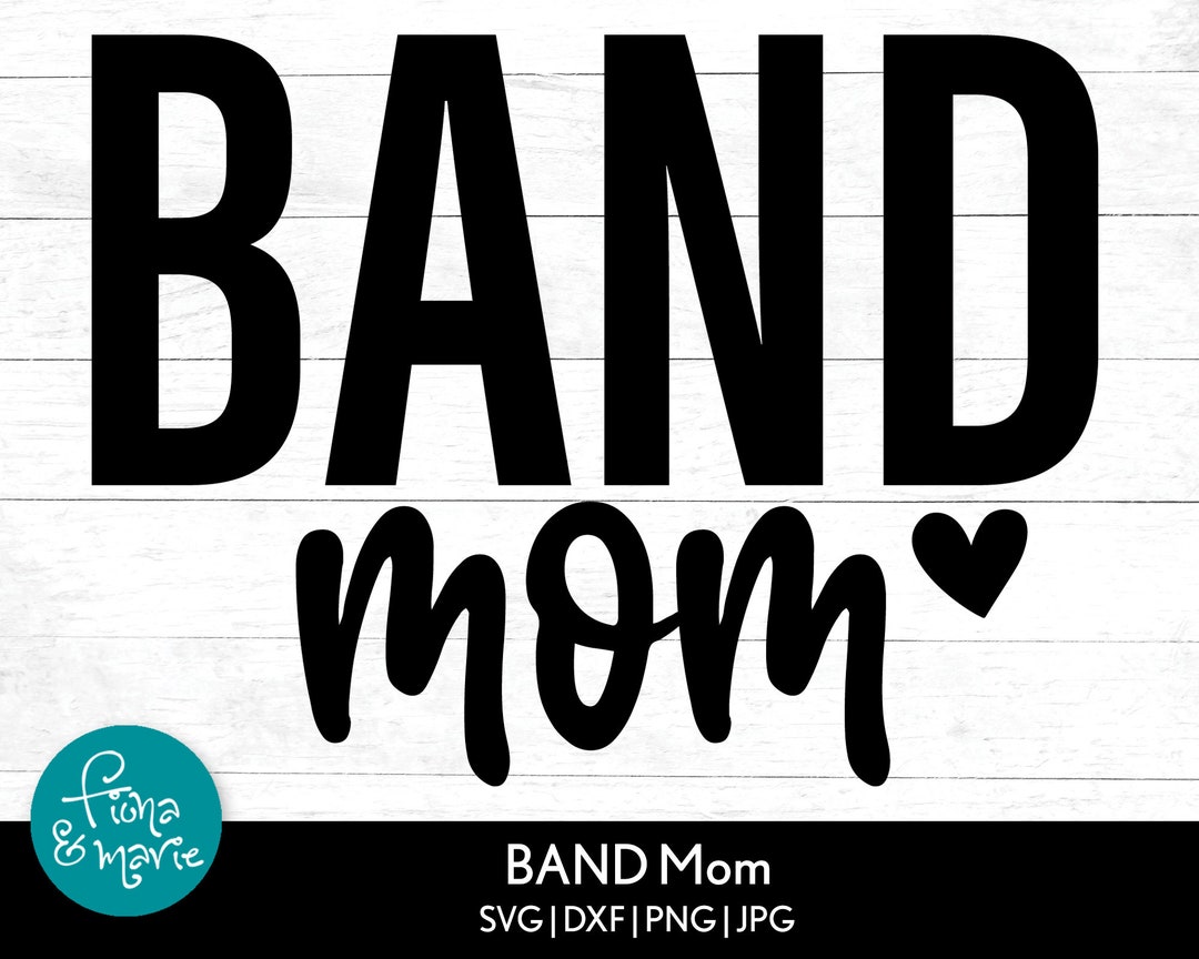 Band Mom Mom Life Band Support Png for Shirt Svg, Dxf, Jpg, Png ...