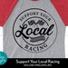 Support Your Local Racing Svg | Racing Svg | Racing Flag Svg | Svg ...