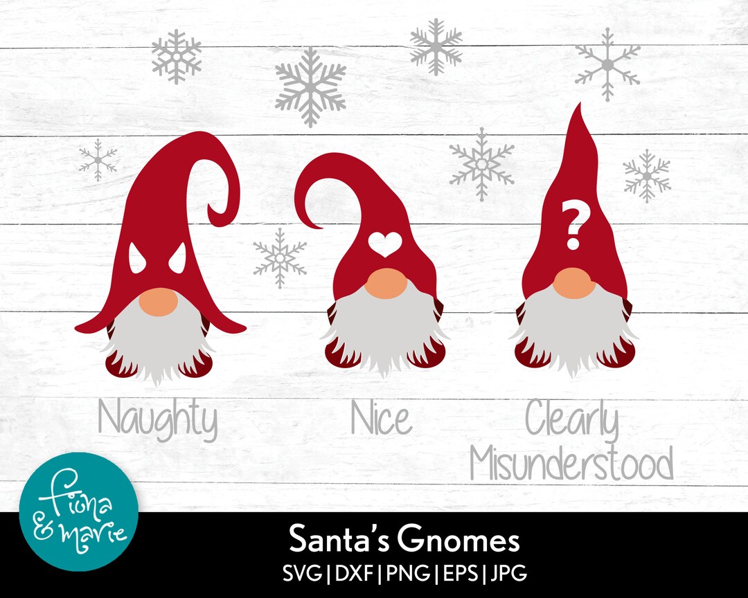 Funny Christmas Gnomes | Naughty Nice and Clearly Misunderstood | Svg ...