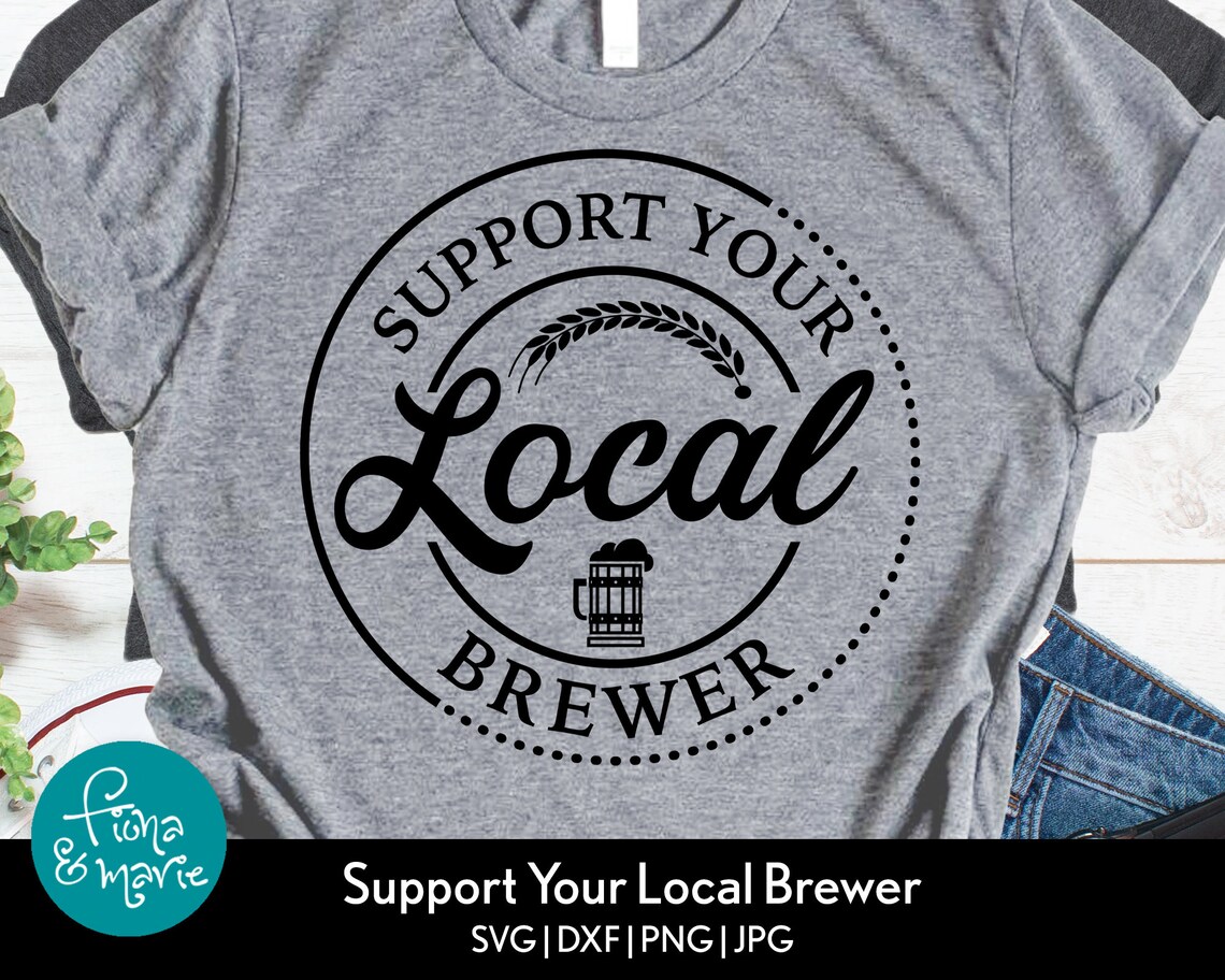 Support Your Local Brewer svg Beer Brewer svg Beer svg | Etsy