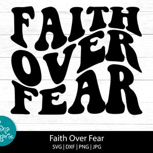 Faith Over Fear, Bible Verse, Christian, Svg, Svg, Dxf, Jpg, Png ...