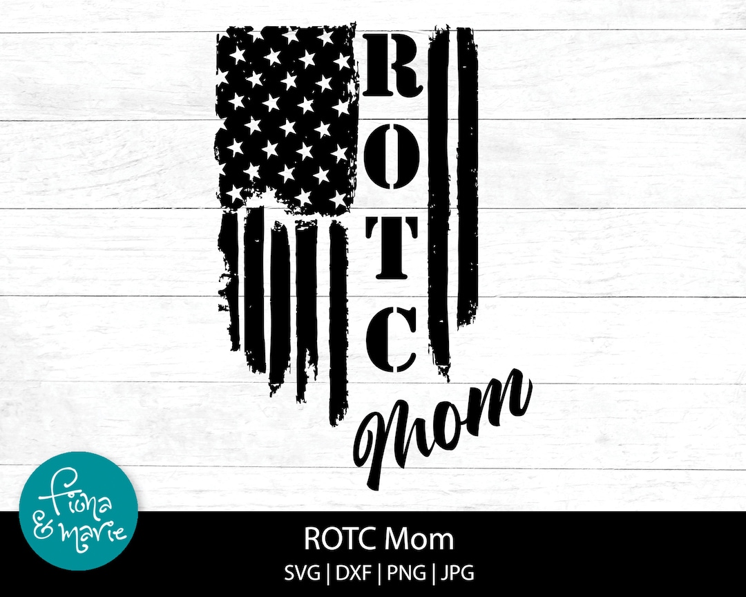 ROTC Mom Grunge American Flag Svg | Military Mom Svg | Mom Pride | Svg ...
