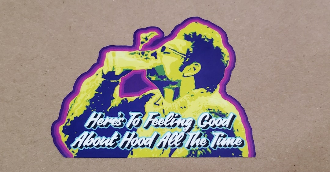 Kramer Feeling Good About Hood - Sticker - Etsy