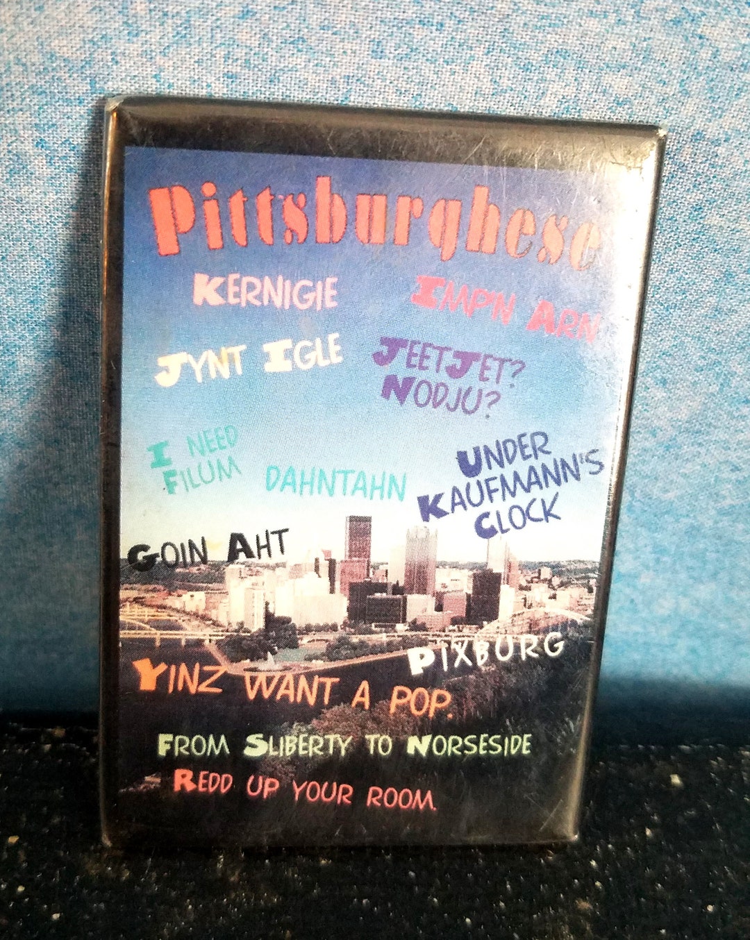 Vintage 80s or 90s “pittsburghese” Funny Accent Pennsylvania Fridge ...