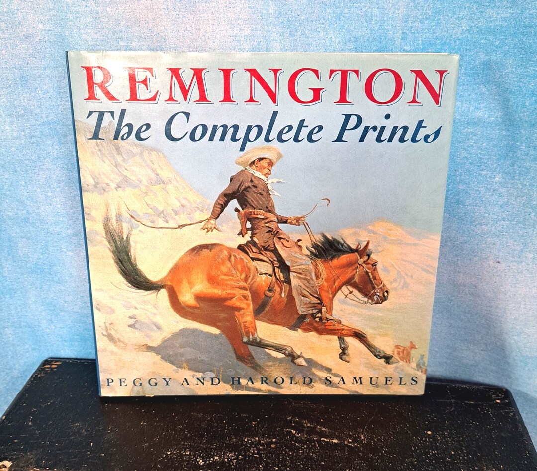 Vintage 1990 Remington: the Complete Prints, Peggy and Harold Samuels ...