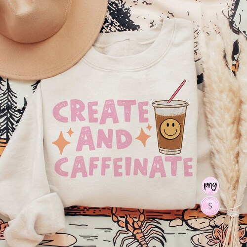 Create and Caffeinate PNG Coffee Lover Small Business Owner - Etsy