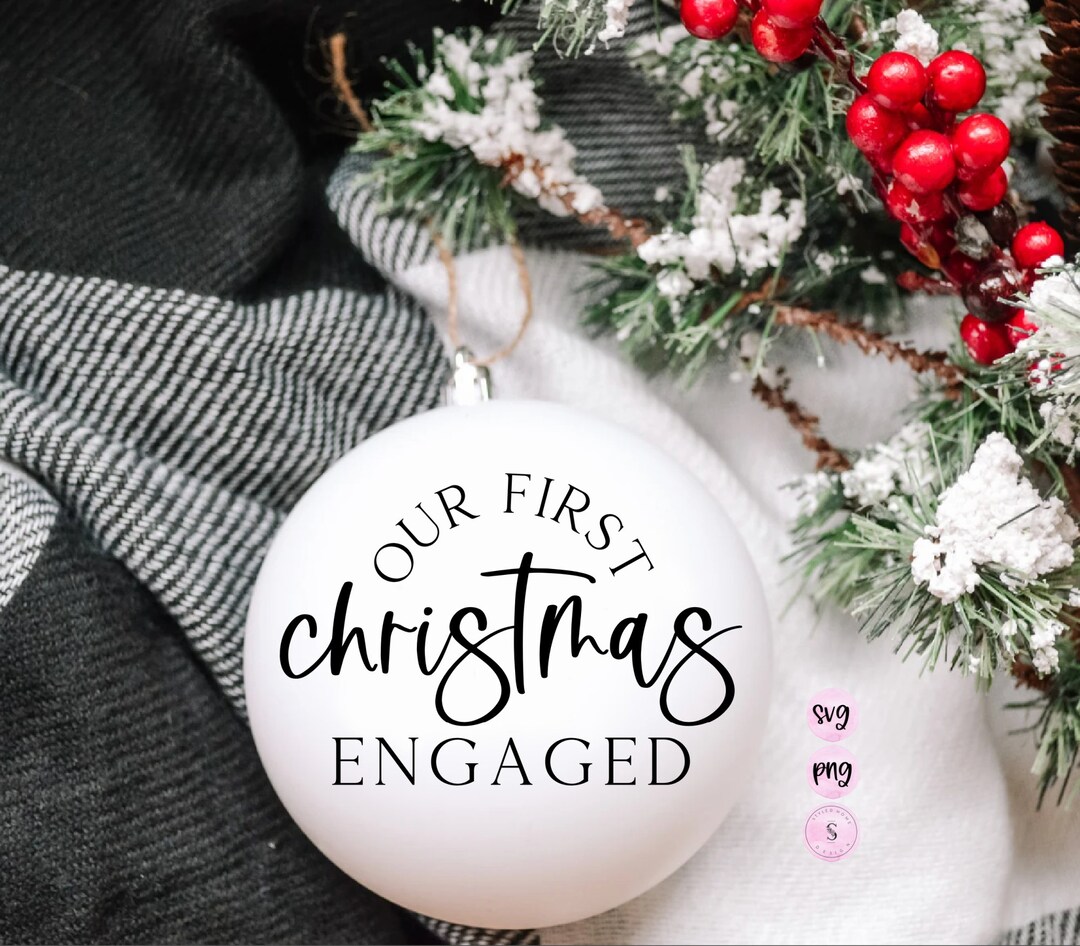 Our First Christmas Engaged SVG, Christmas Engagement Ornament, SVG ...