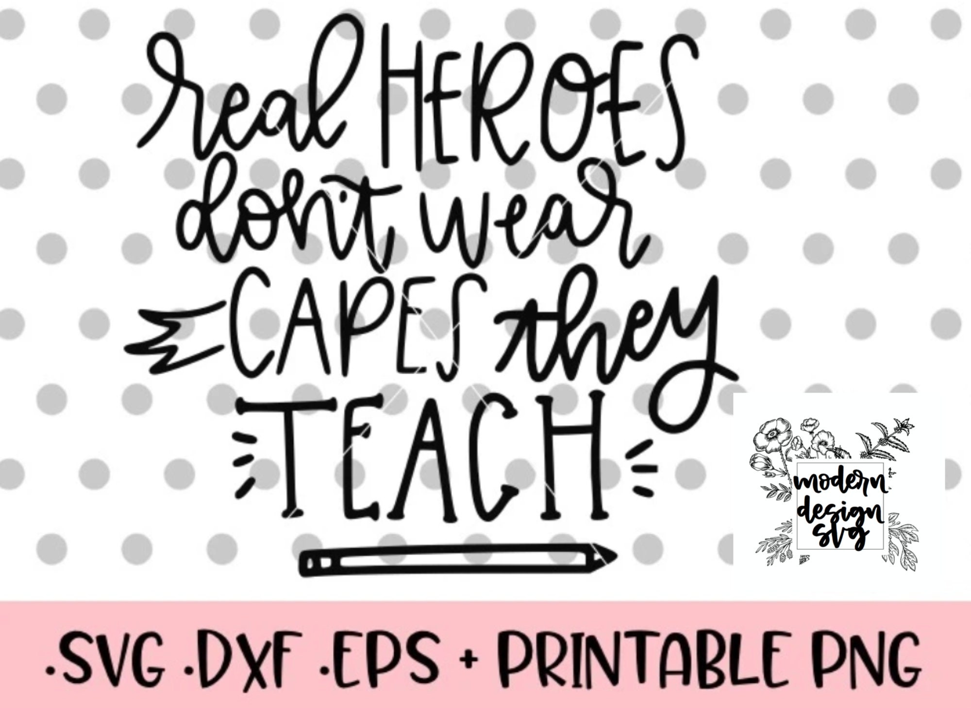 Real Heroes Don't Wear Capes They Teach Teacher - Etsy