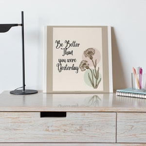Printable Artwork, Digital Art Work, Instant Print, Be Better Than You ...
