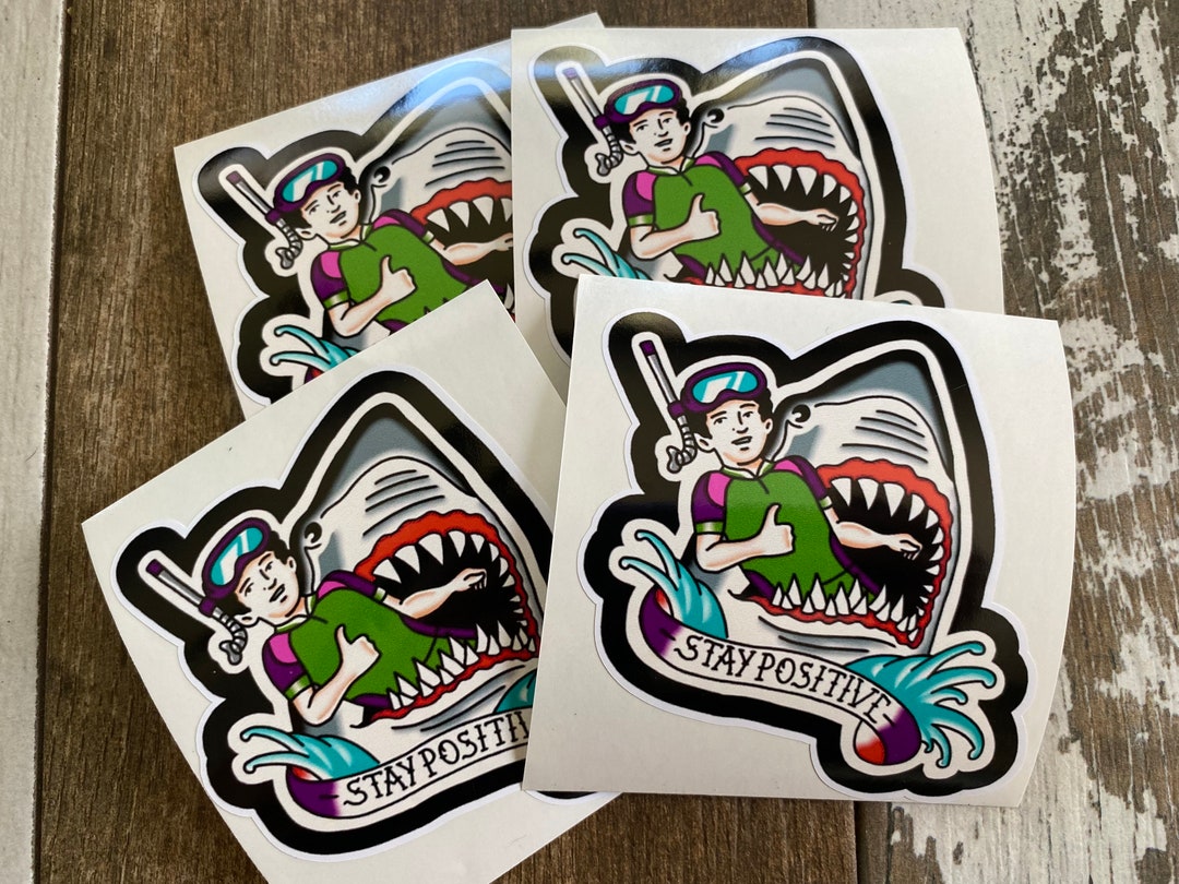 Stay Positive/sticker/shark/decal/custom Vinyl Sticker/gifts/funny - Etsy