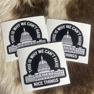 Stickers/white House/this is Why We Can’t Have Nice Things/hard Hat ...