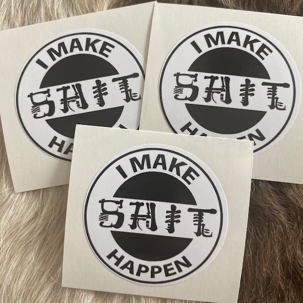 Make Shit Happen - Etsy