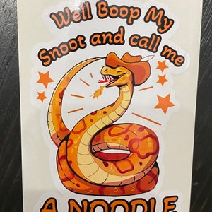 Sticker/snake/boop Snoot/well Boop My Snoot and Call Me a Noodle/vinyl ...