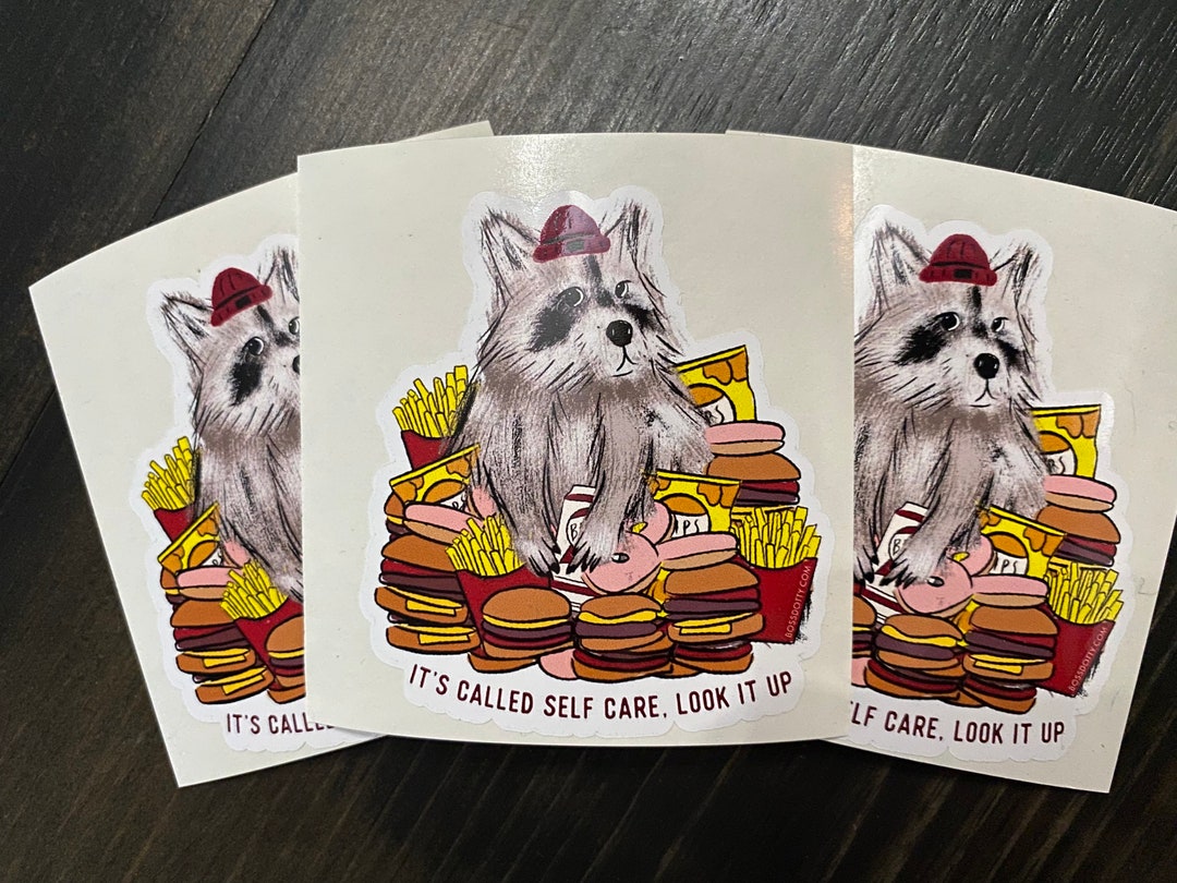 Self Care/raccoon/sticker/funny/humor/trash Panda/trash/foodie/vinyl ...