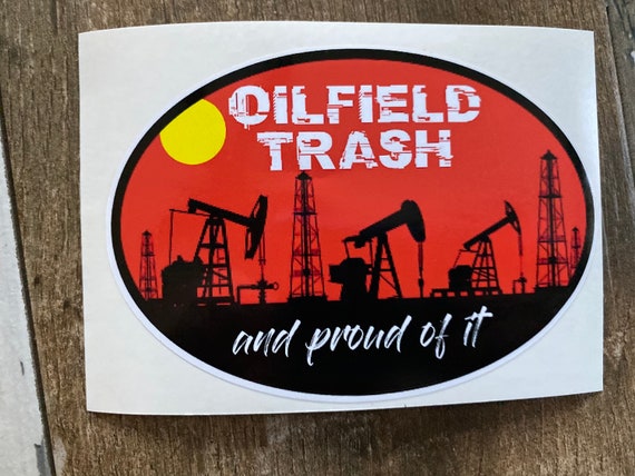 Oilfield Trash Stickers