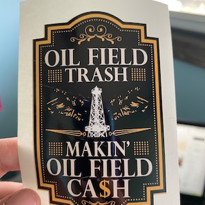 Stickers/oilfield Trash/making Oilfield Cash/oilfield Gifts/decals ...