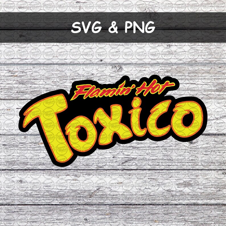 Flamin Hot Toxico SVG - Etsy