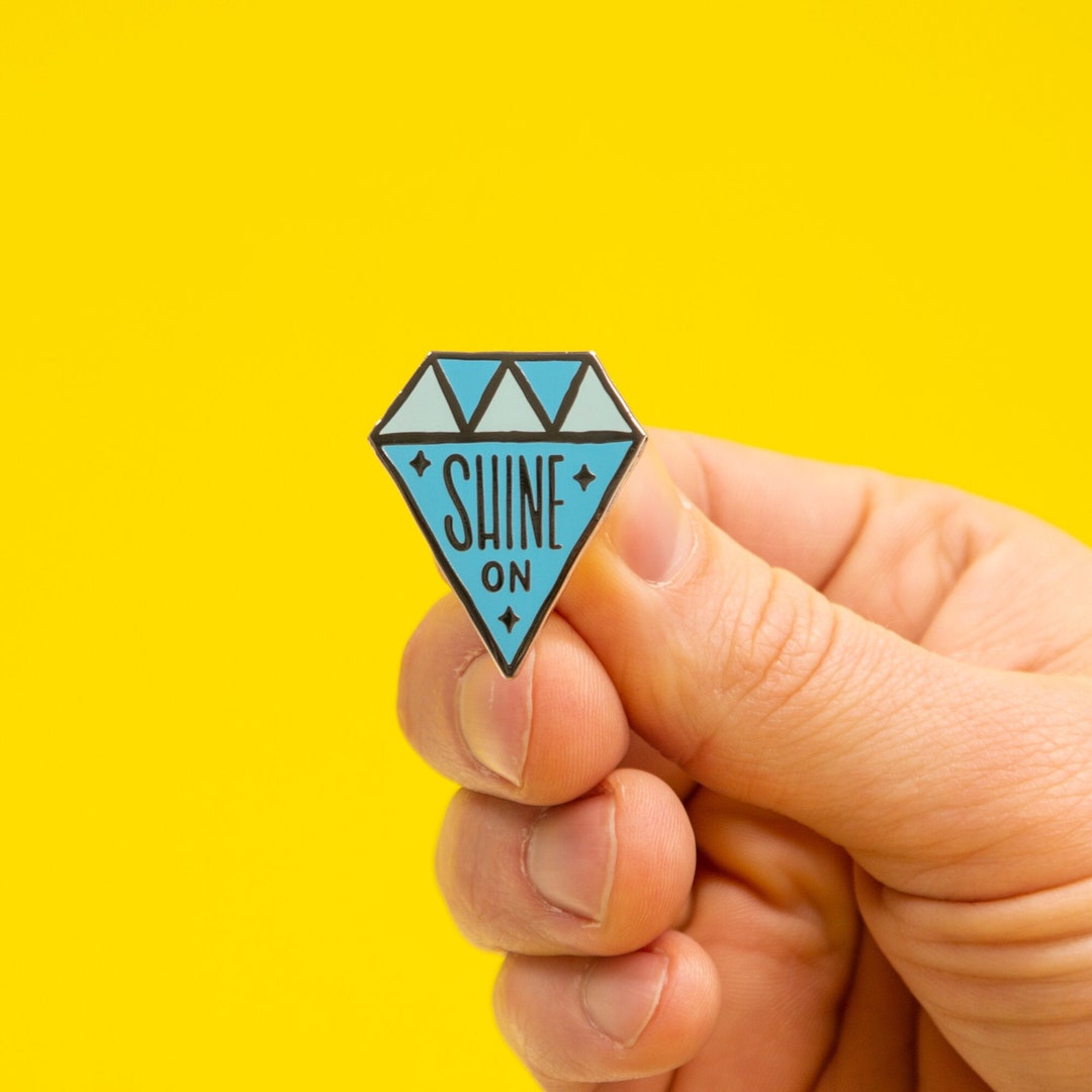 Shine on Enamel Pin, Shiny Enamel Pin for Backpacks, Bags, Coats ...