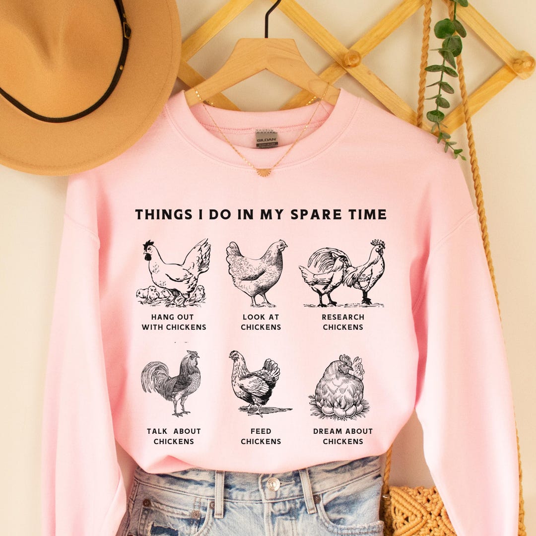 Chicken Sweatshirt, Things I Do Chicken Shirt, Chicken Lover Gift ...