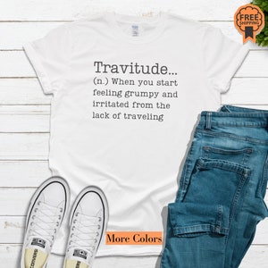 Travitude, Travel Shirt, Gift for Traveler, Adventurer Gift, Trending ...