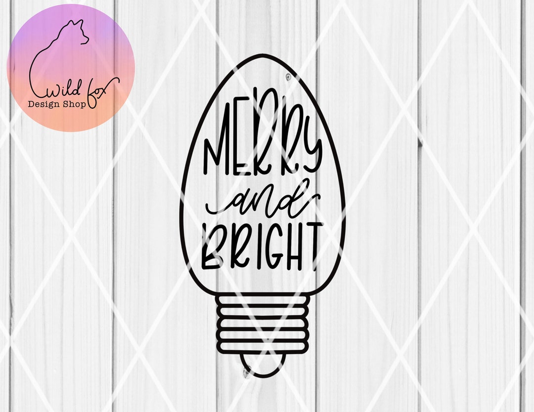 Merry and Bright SVG, Christmas Light SVG, Christmas SVG, Merry Bright ...