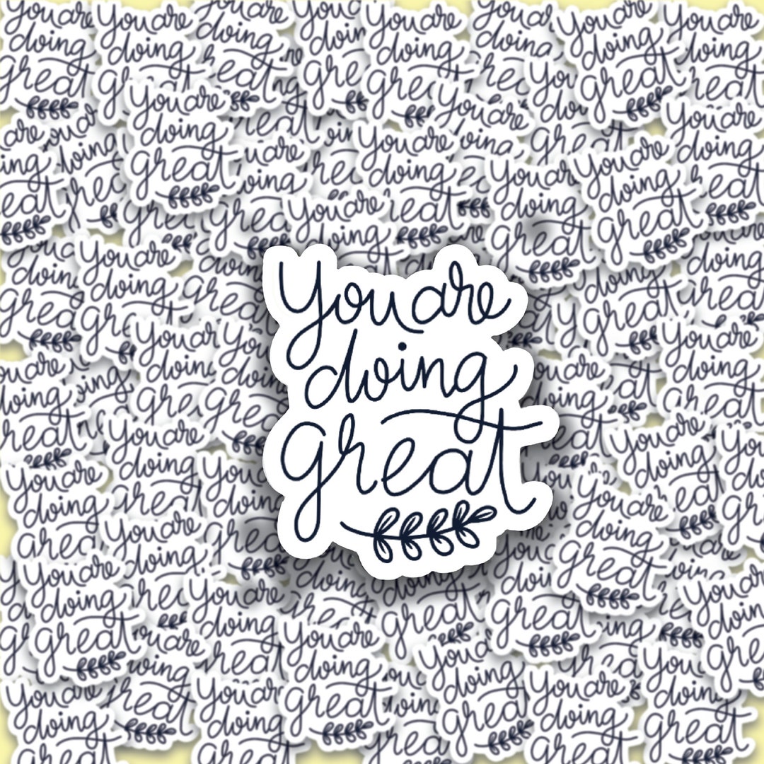 You're Doing Great Vinyl Sticker - Etsy