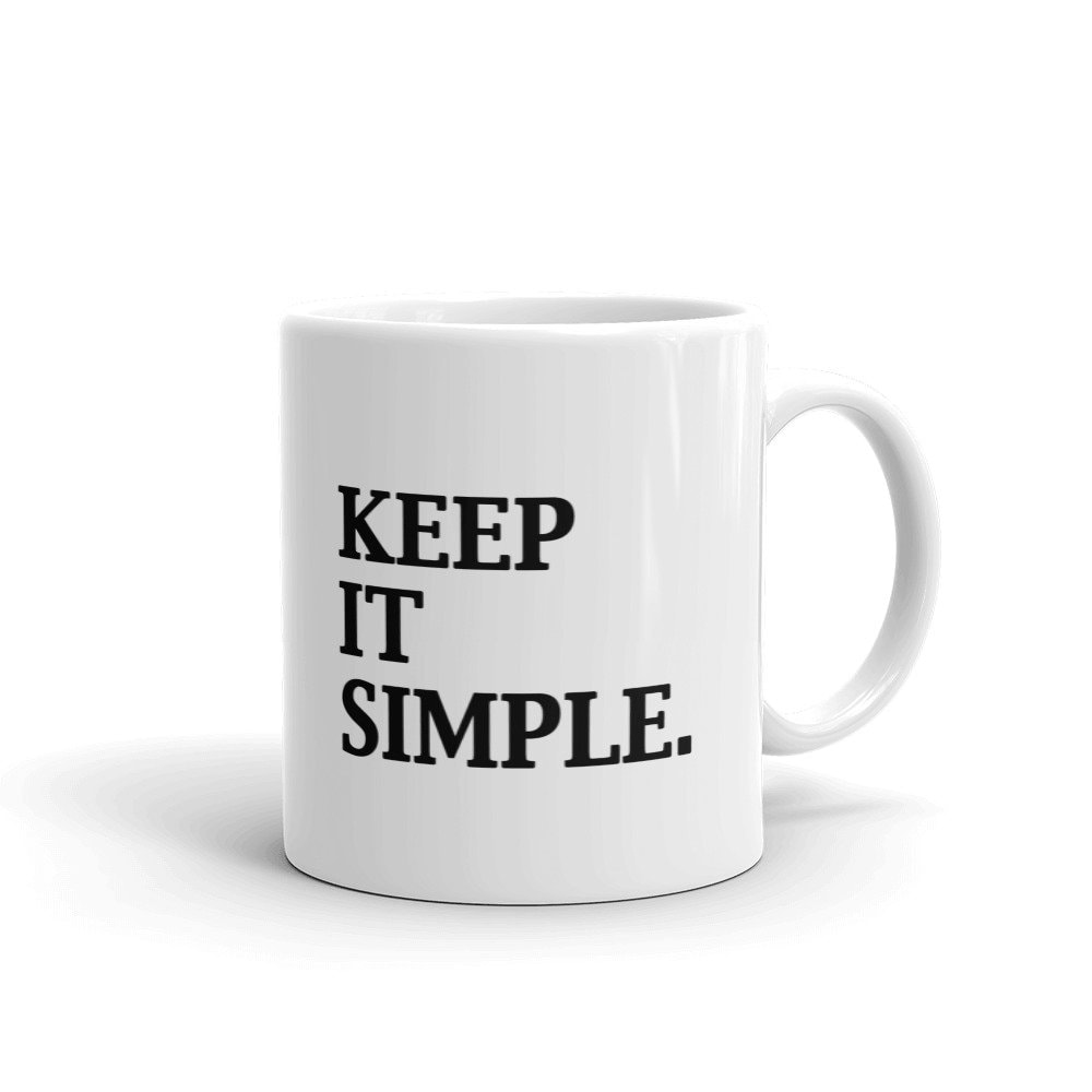 Keep It Simple Coffee Mug: Life Quote Ceramic Mug - Etsy