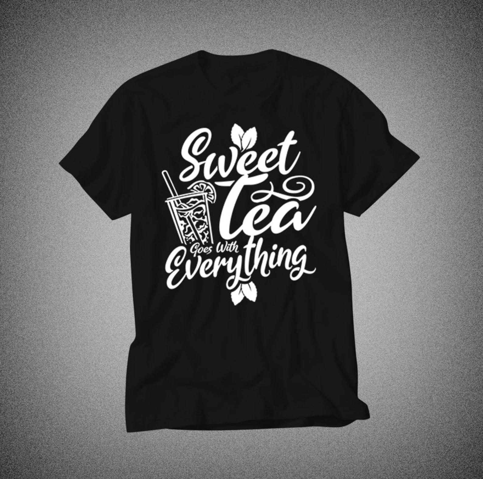 Sweet Tea Shirt Sweet Tea Goes With Everything Unisex Shirt Texas Tea ...