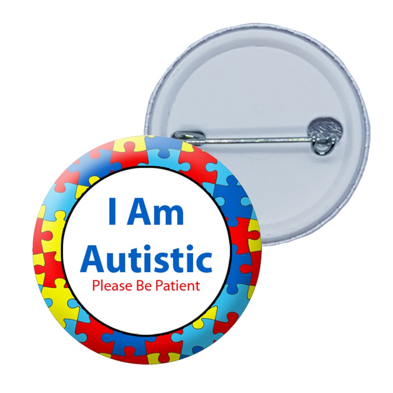 Autistic Badge Autism Awareness 38mm or 25mm Button Pin Badge - Etsy UK
