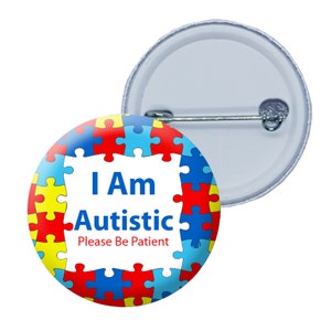 Autistic Badge, Autism Awareness 38mm or 25mm Button Pin Badge - Etsy