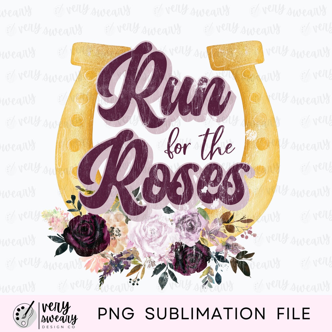Kentucky Derby PNG, Run for the Roses, Floral Derby PNG, Shirt Design ...