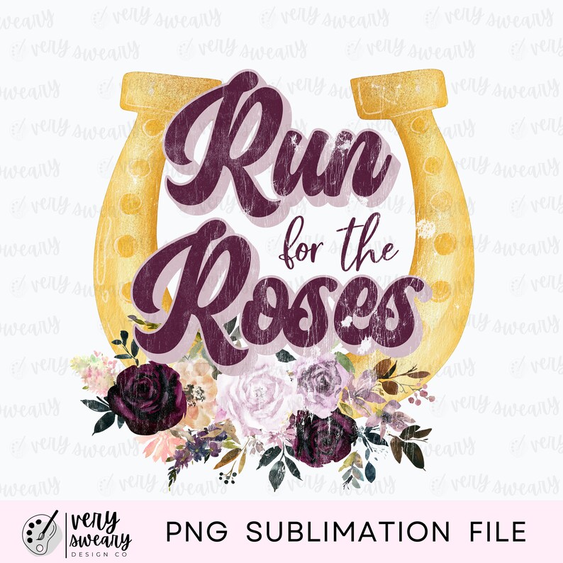 Kentucky Derby PNG, Run for the Roses, Floral Derby PNG, Shirt Design ...