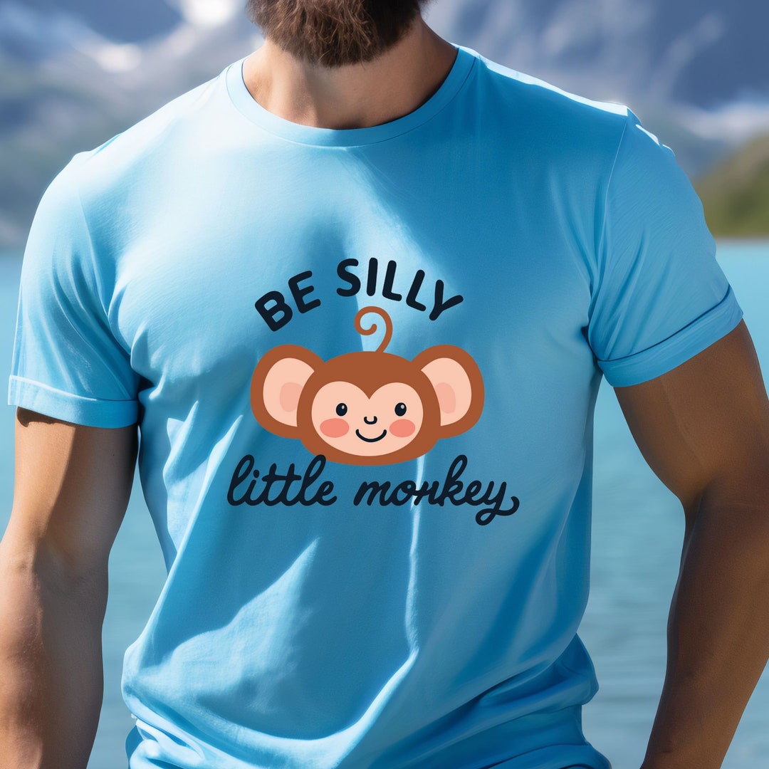 Be Silly Little Monkey Shirt Funny Monkey Graphic Tee Monkey - Etsy Canada