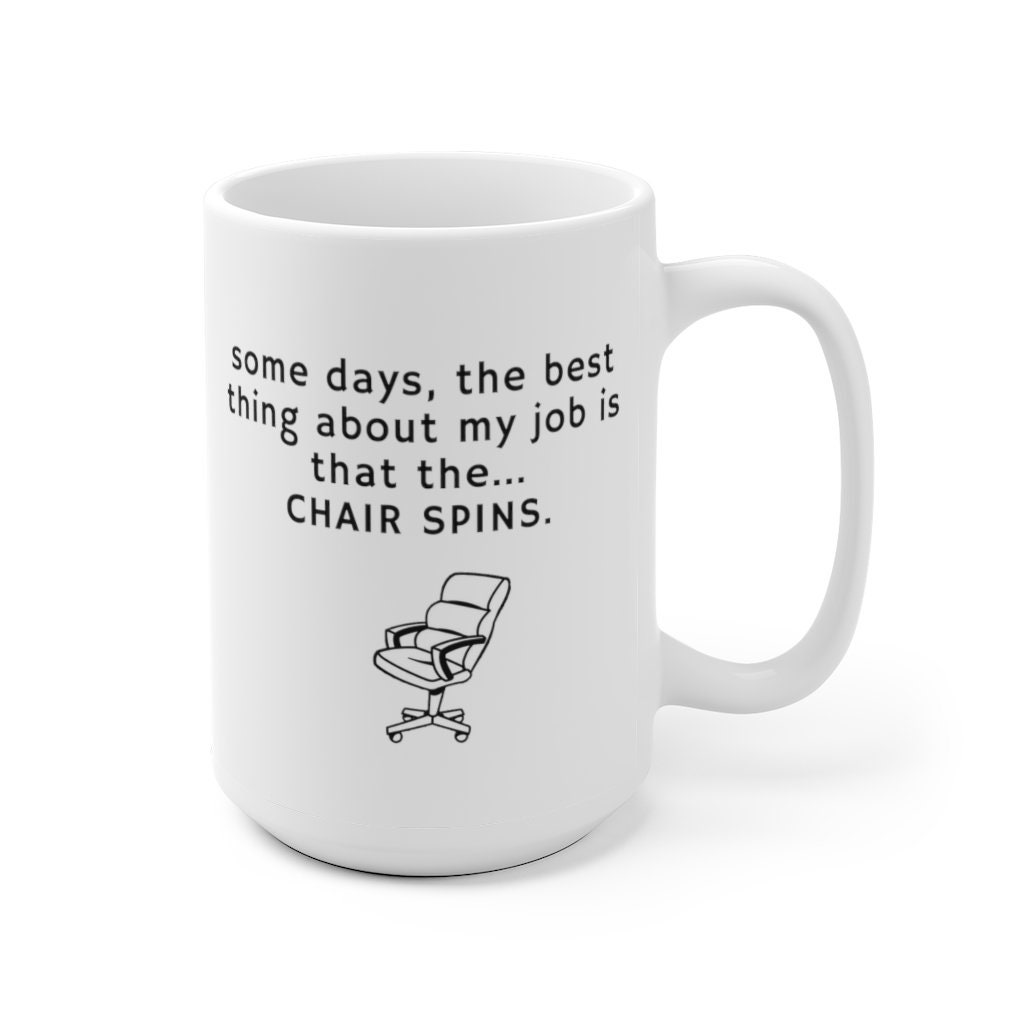 Some days the best thing about my job is that the chair spins | Etsy