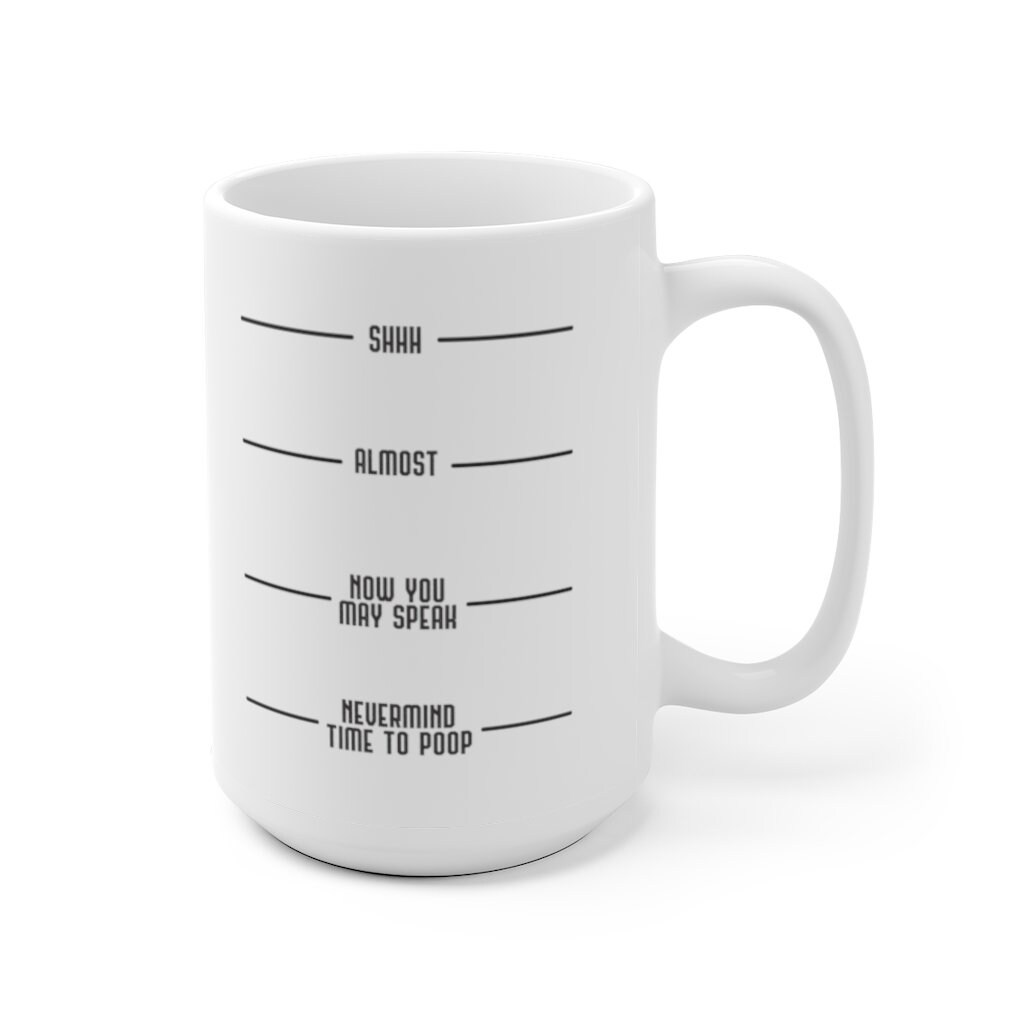 Funny Coffee Mug Gift Shh Almost Now You May Speak - Etsy