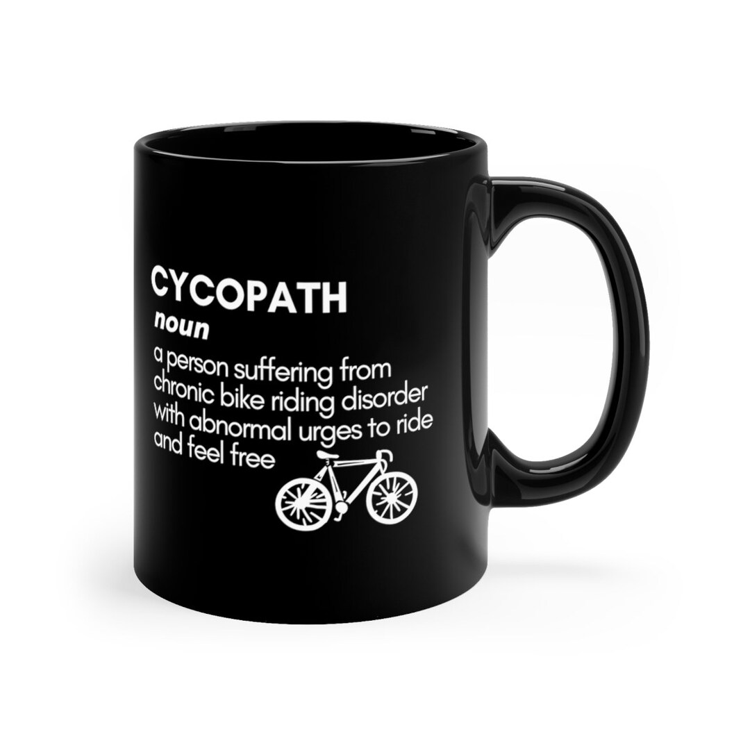 Bike Gift for Cyclists Black Mug Cycopath Definition for Men or Women ...
