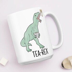 Tea Rex Mug-t Rex Mug-dinosaur Mug-paleontology - Etsy
