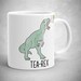 Tea Rex Mug-t Rex Mug-dinosaur Mug-paleontology - Etsy