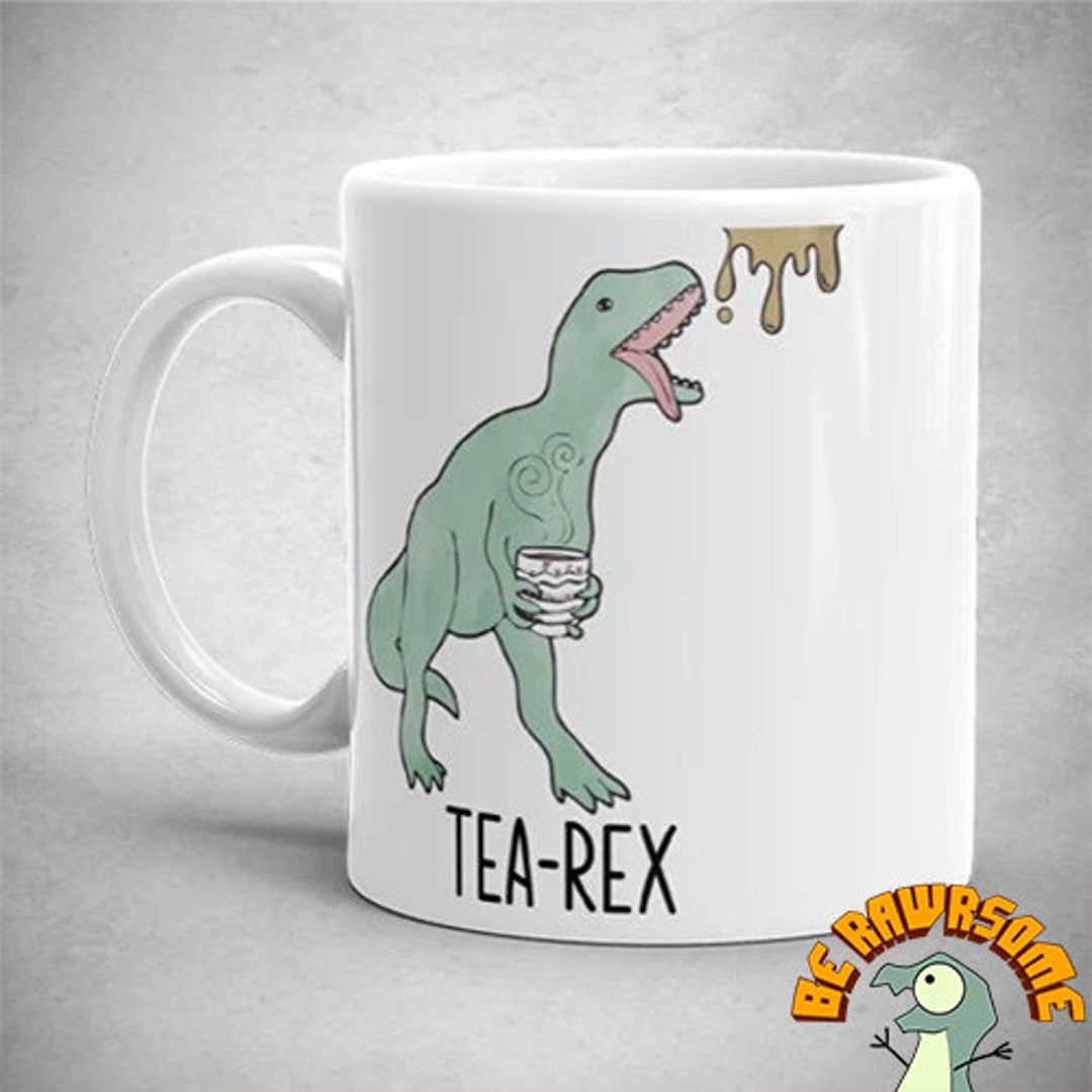 Tea Rex Mug-t Rex Mug-dinosaur Mug-paleontology - Etsy
