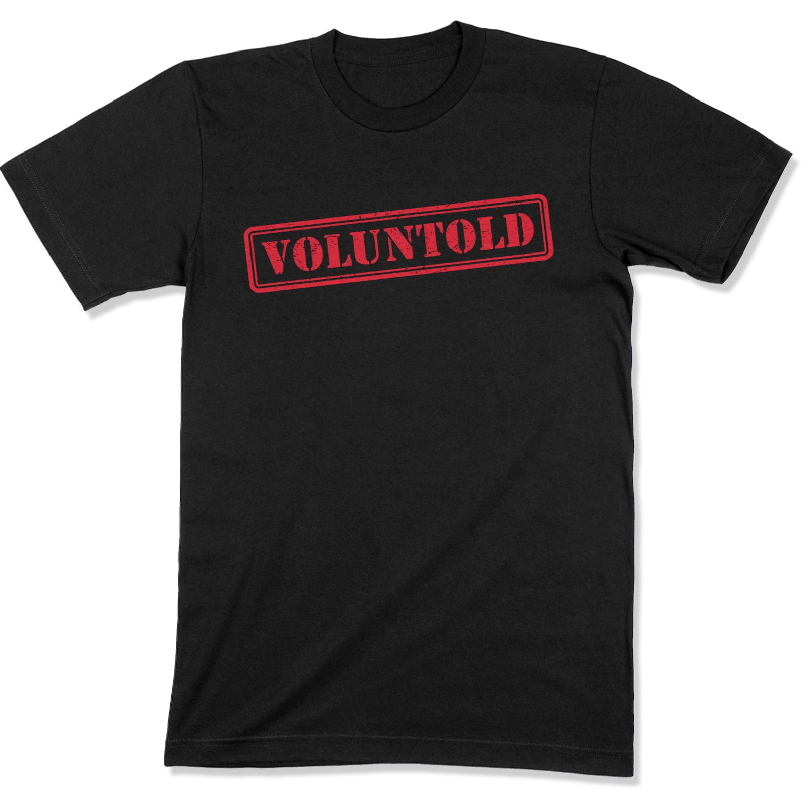 Voluntold T-shirt / Funny Military Veteran Tshirt / Told to Be Here ...