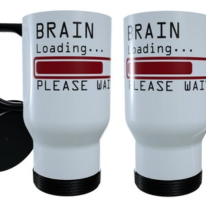 Brain Loading Please Wait Travel Mug Gammers Coffee Mug - Etsy