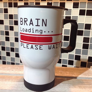 Brain Loading Please Wait Travel Mug Gammers Coffee Mug - Etsy