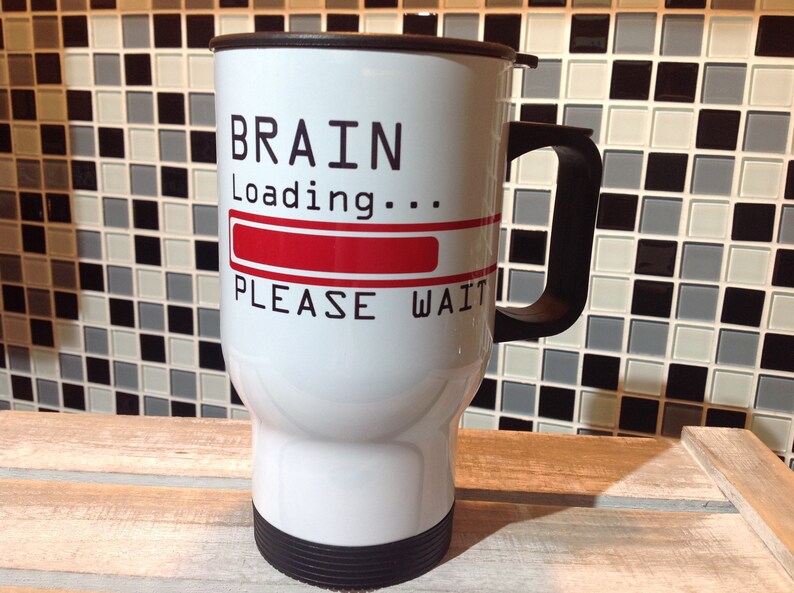 Brain Loading Please Wait Travel Mug Gammers Coffee Mug - Etsy