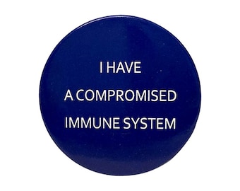 Immuno Compromised Please Keep Your Distance Handmade Pin - Etsy