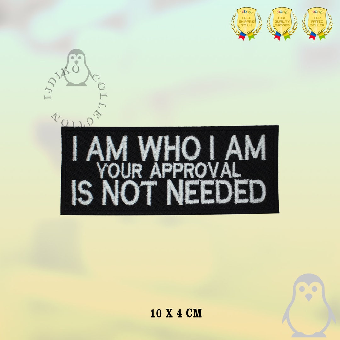 I Am Who I Am Words Text Slogan Patch Embroidered Iron on Patch Sew on ...