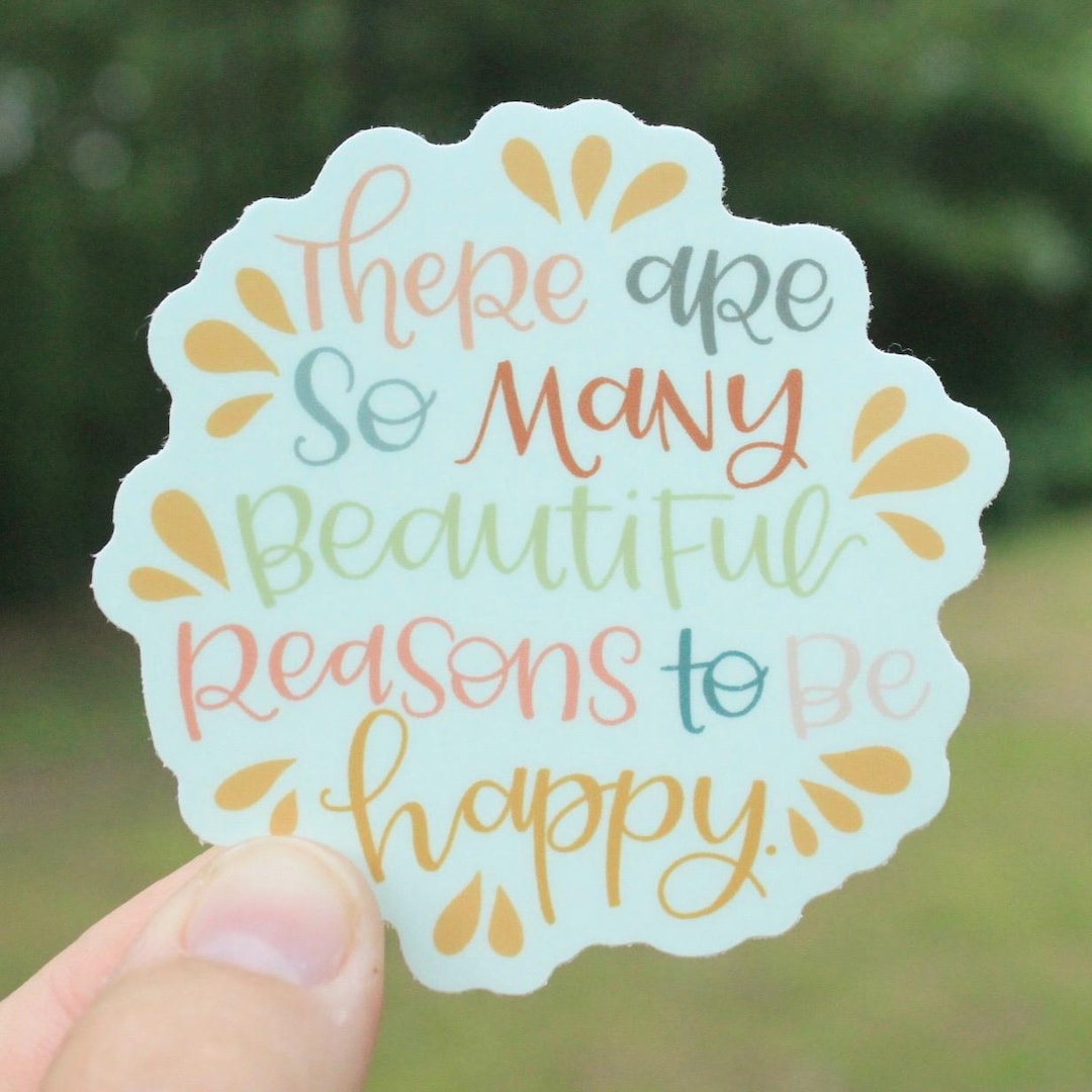 Beautiful Reasons to Be Happy Vinyl Sticker - Etsy