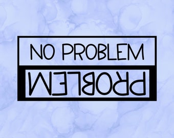 No Problem... Problem Sticker Vinyl Decal Bumper Sticker Jcreatenz - Etsy